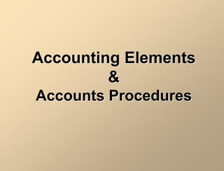 Lecture_1_Accounting_ Elements & Accounting_Procedure.ppt