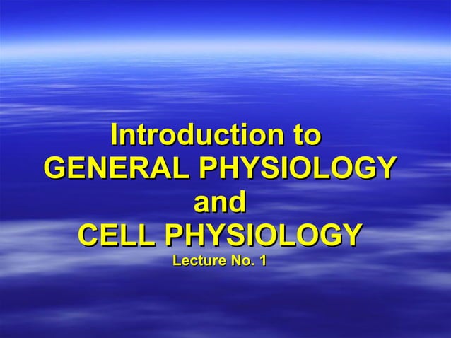 Lecture1 a gen physiology | PPT | Endocrine and Metabolic Diseases | Diseases and Conditions