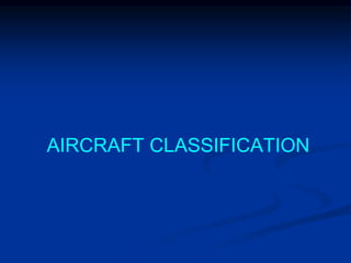 Lecture 1 Aircraft Classification.ppt