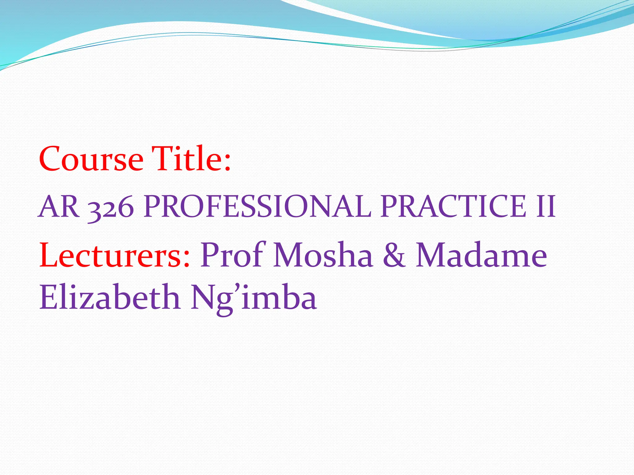 Lecture 1 AR 326 PROFESSIONAL PRACTICE II (1).pptx