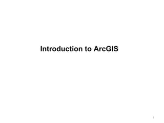 Lecture 1b introduction to arc gis | PPT