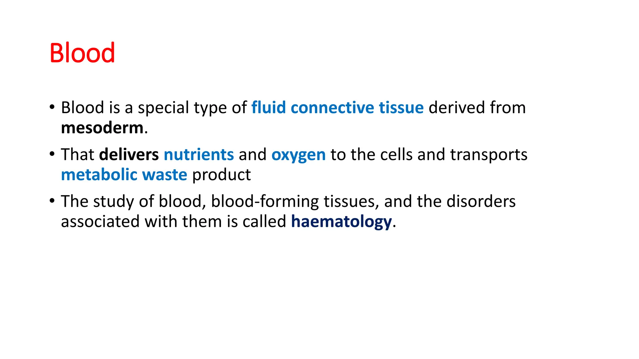 Lecture 1 Blood Physical Characteristics and Components of Blood Origin ...