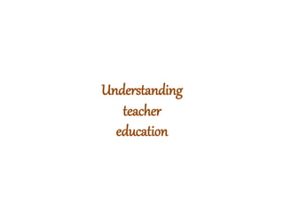 Teacher Education Lecture 1 | PPT