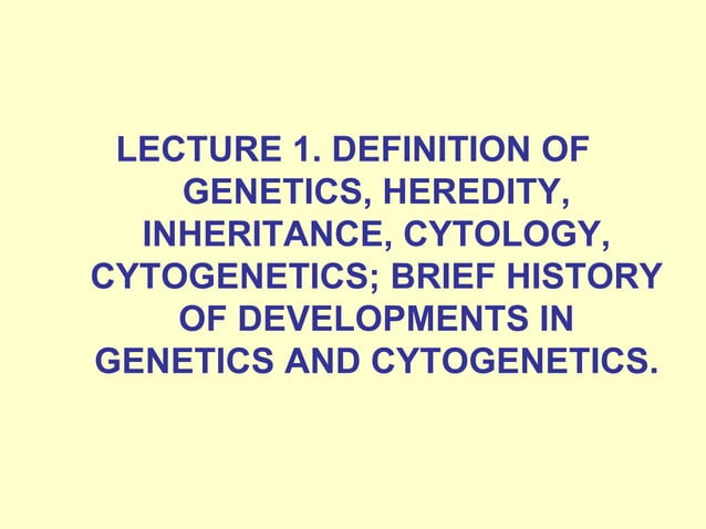 Definition of Genetics, Heredity and variation | PPT | Biological ...