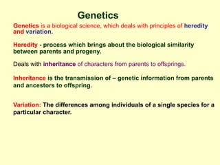 lecture 1 _ Definition of genetics, heredity, inheritance, cytology, cytogenetics; Brief history ...