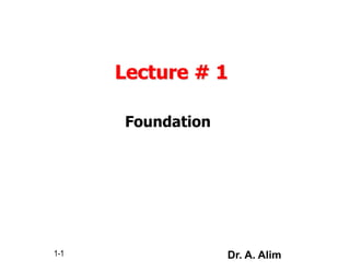 Lecture # 1 foundation | PPT