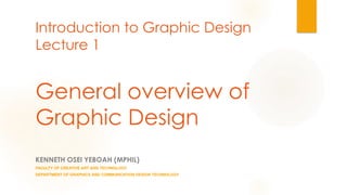 Lecture 1 General overview of Graphic Design.pptx
