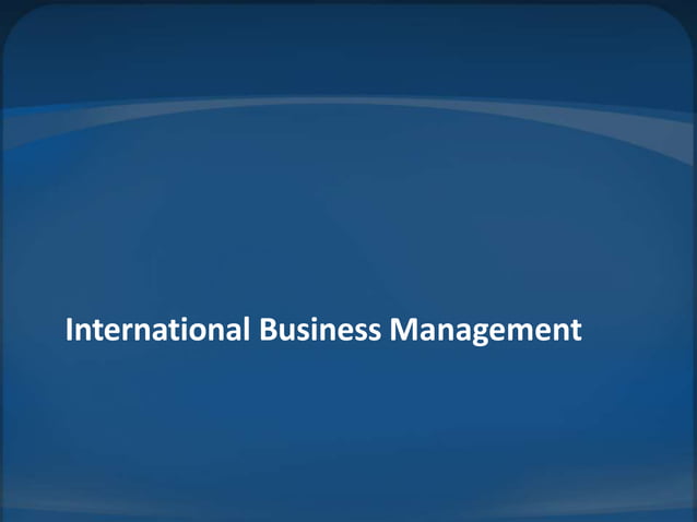 Lecture 1 globalisation & international business (3) | PPTX | Business | Business and Finance
