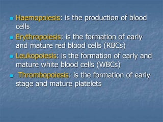 Lecture 1 Haemopoiesis synthesis of the blood cells.ppt