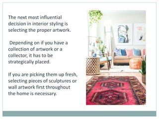 Interior styling & styles in interiors | PPTX