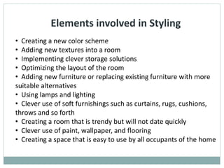 Interior styling & styles in interiors | PPTX