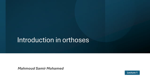 Lecture 1 Introduction Ortho Lecture 1 Ppt