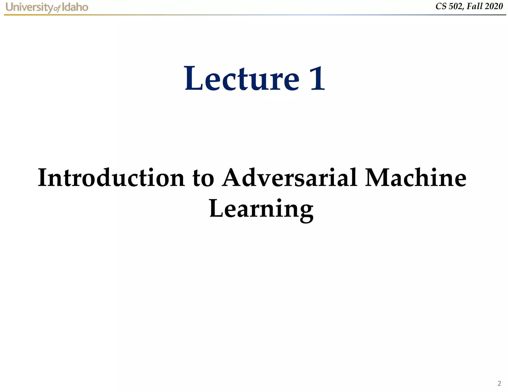 Lecture_1_Introduction_to_Adversarial_Machine_Learning.pptx | Computing | Technology & Computing