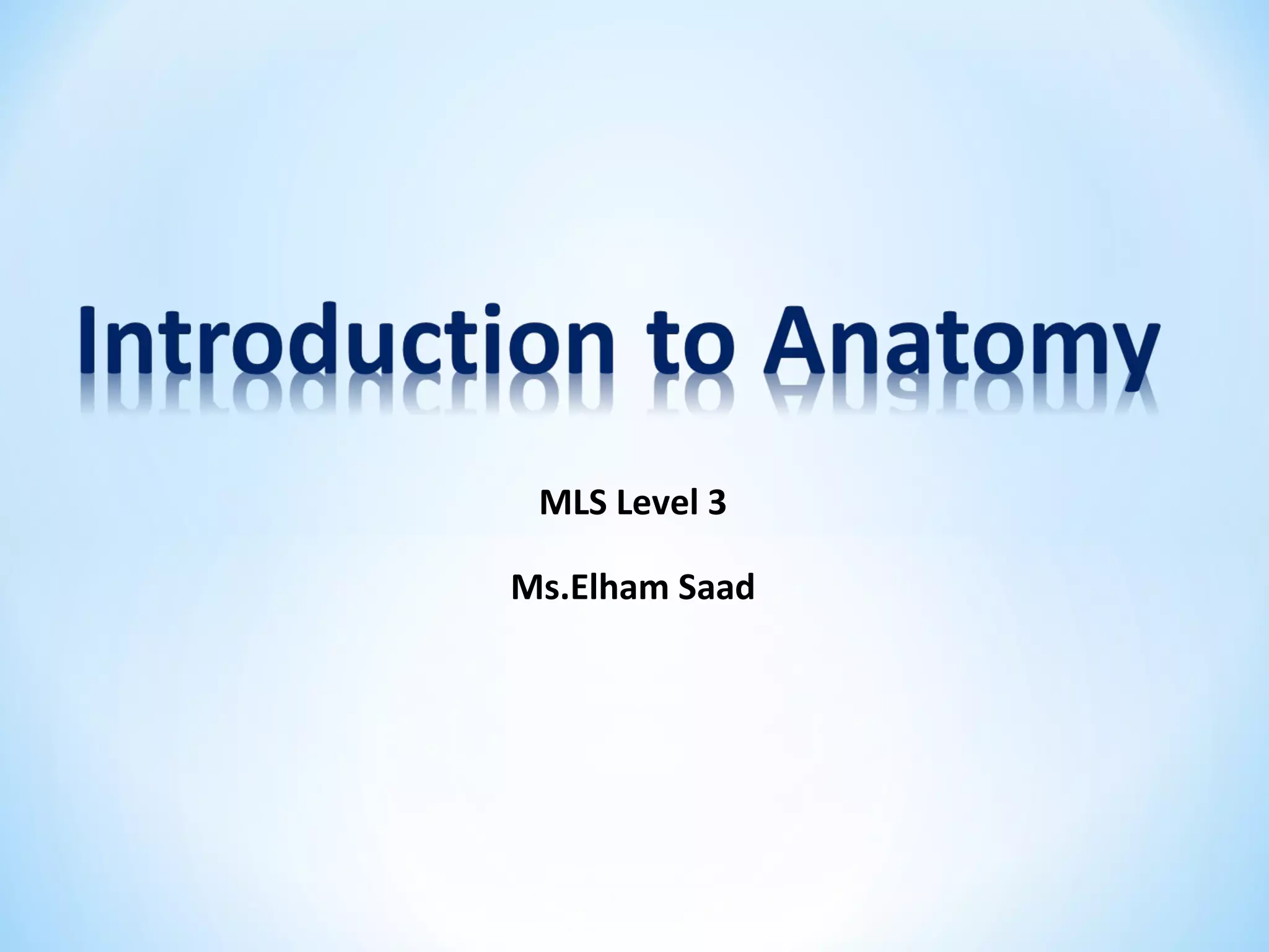 Lecture 1 introduction to anatomy MLS level 3 | PPT