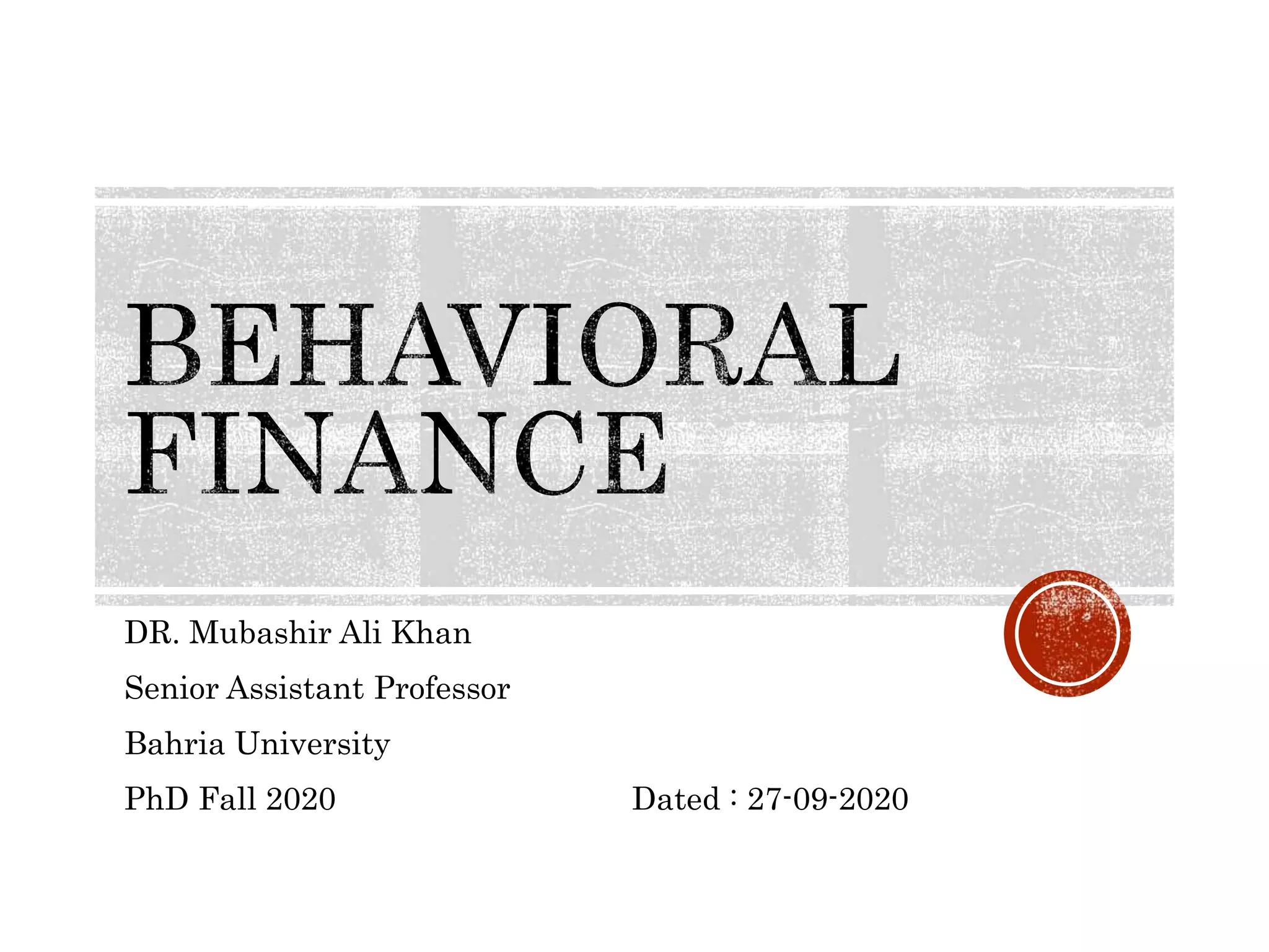 Lecture 1 Introduction to Behavioral Finance [Autosaved].pptx | Stocks ...