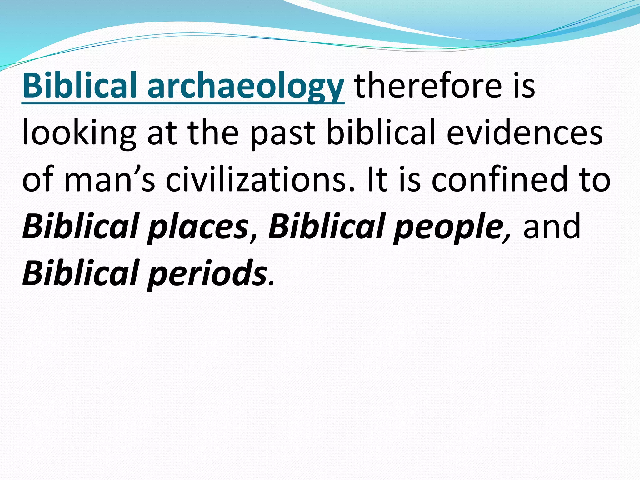 Lecture 1 introduction to biblical archaeology | PPTX