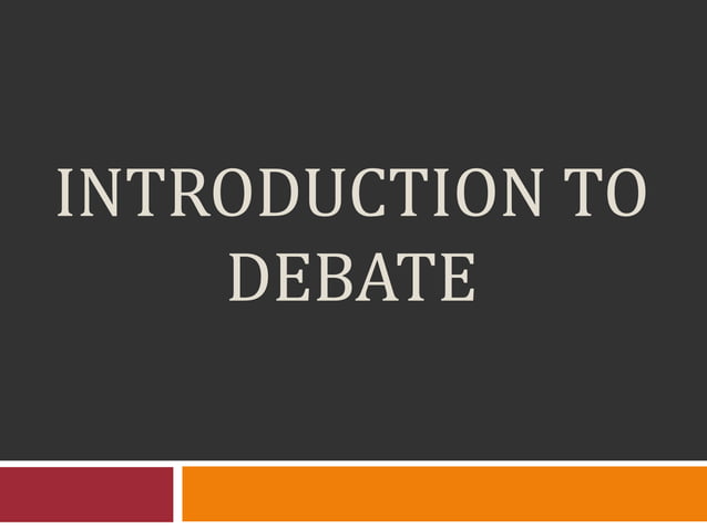Lecture 1 introduction to debate (fall 2012) | PPTX | Political Issues ...