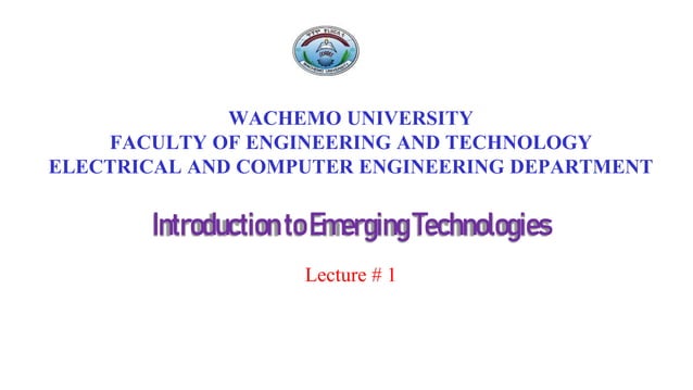 Lecture 1 Introduction to Emerging Technology.pptx