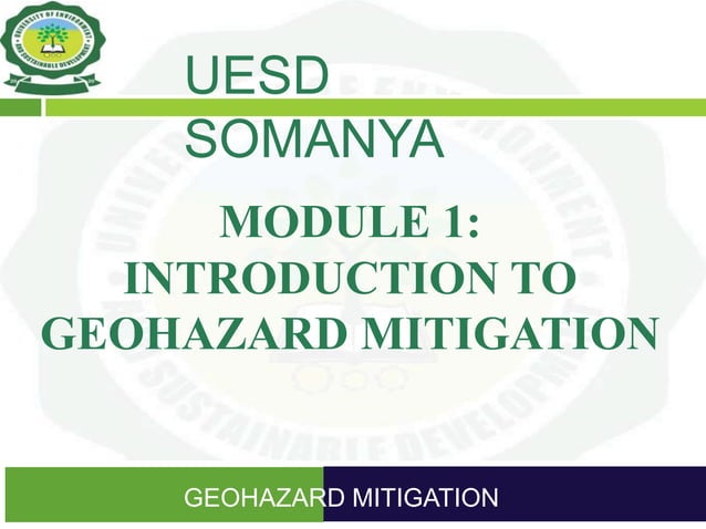 LECTURE 1 INTRODUCTION TO GEOHAZARD MITIGATION.pptx | Geology | Science
