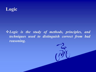 Lecture 1 introduction to logic | PPTX