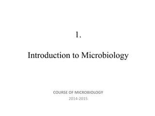 Lecture_1_Introduction_to_Microbiology.ppt