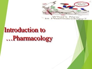 lecture_1_introduction_to_pharmacology.ppt