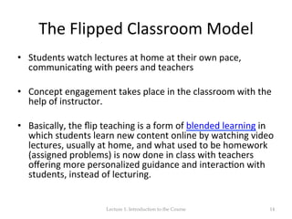 Lecture 1 introduction To The Course: The Flipped Classroom | PDF