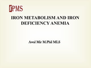 Lecture 1 Iron metabolasem and iron deficiency anemia .pptx