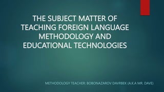 Lecture 1 Methodology. Introduction to the course of teaching foreign languages methodology | PPTX