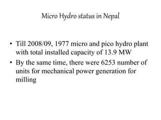 Lecture 1 micro hydro basics and status in nepal | PPTX