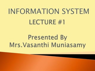 Lecture #1 - Introduction to Information System | PPT