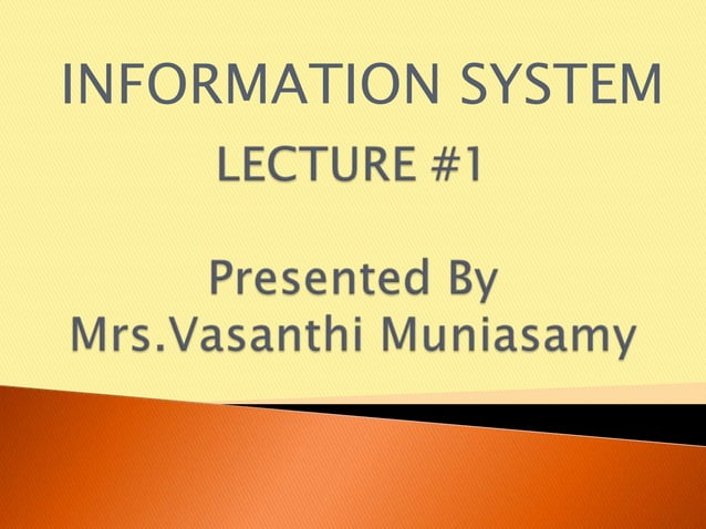 Lecture #1 - Introduction to Information System