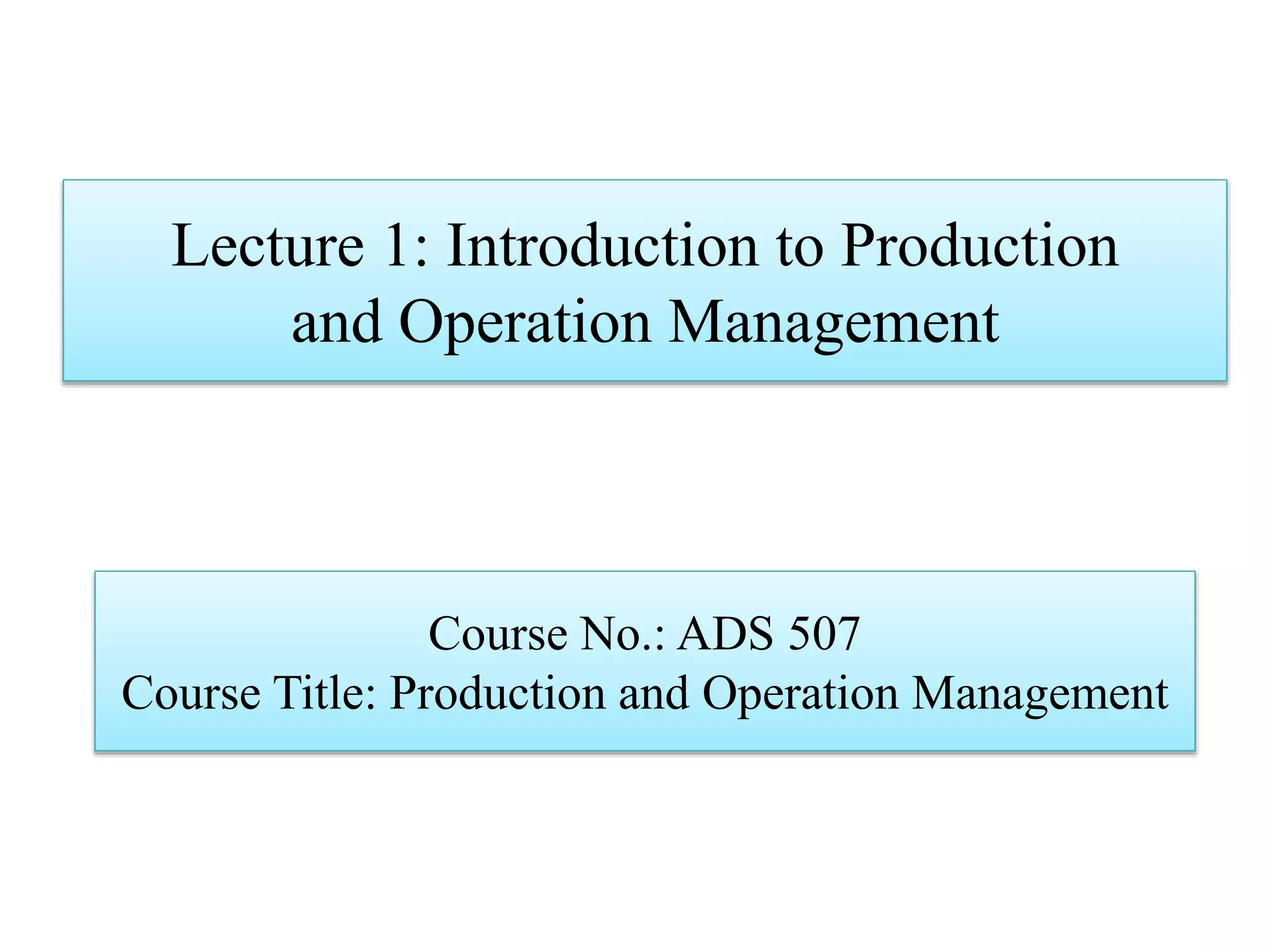Lecture 1 Production and operation management.pptx