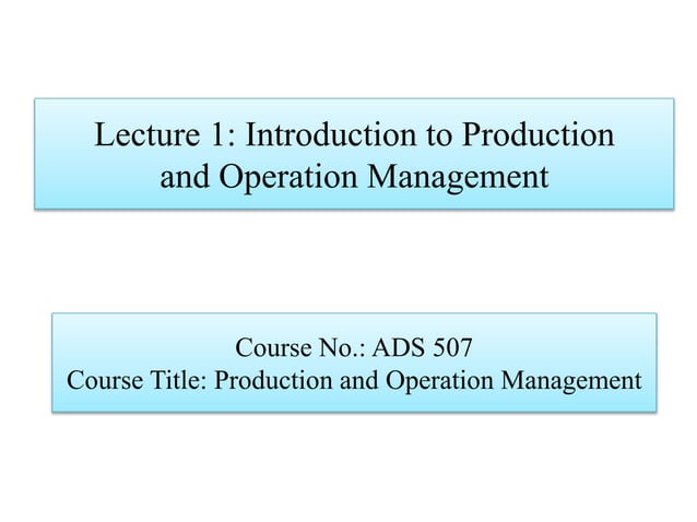 Lecture 1 Production and operation management.pptx