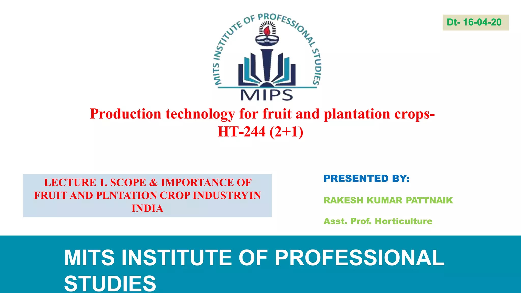 lecture1scopeimportanceoffruitandplantationcropinindia-200428041725.pptx