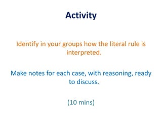 Lecture 1 statutory interpretation on Literal Rule | PPTX