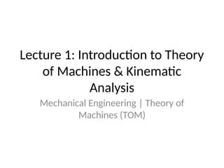 Lecture_1_Theory_of_Machines._introduction.pptx