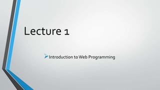 Web Development - Lecture 1 | PPTX