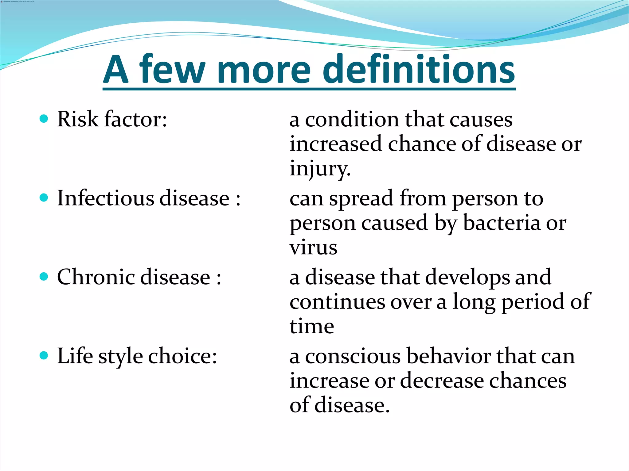 Lecture 1 wellness, health,, disease, (lifestyle, risk factors, causes ...