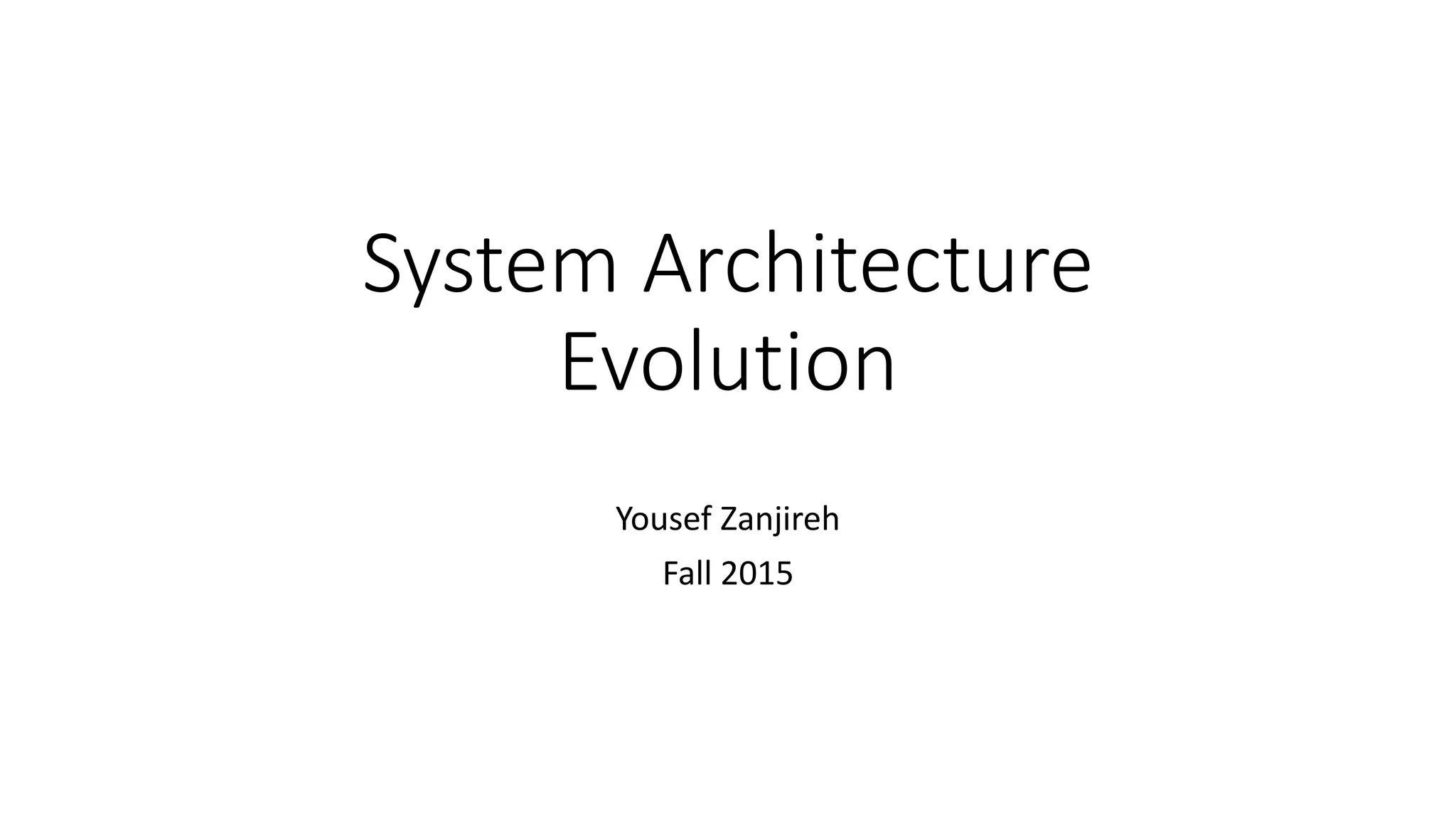 System Architecture Evolution- overview | PPT