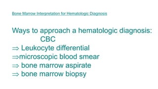 Bone marrow interpretation | PPTX