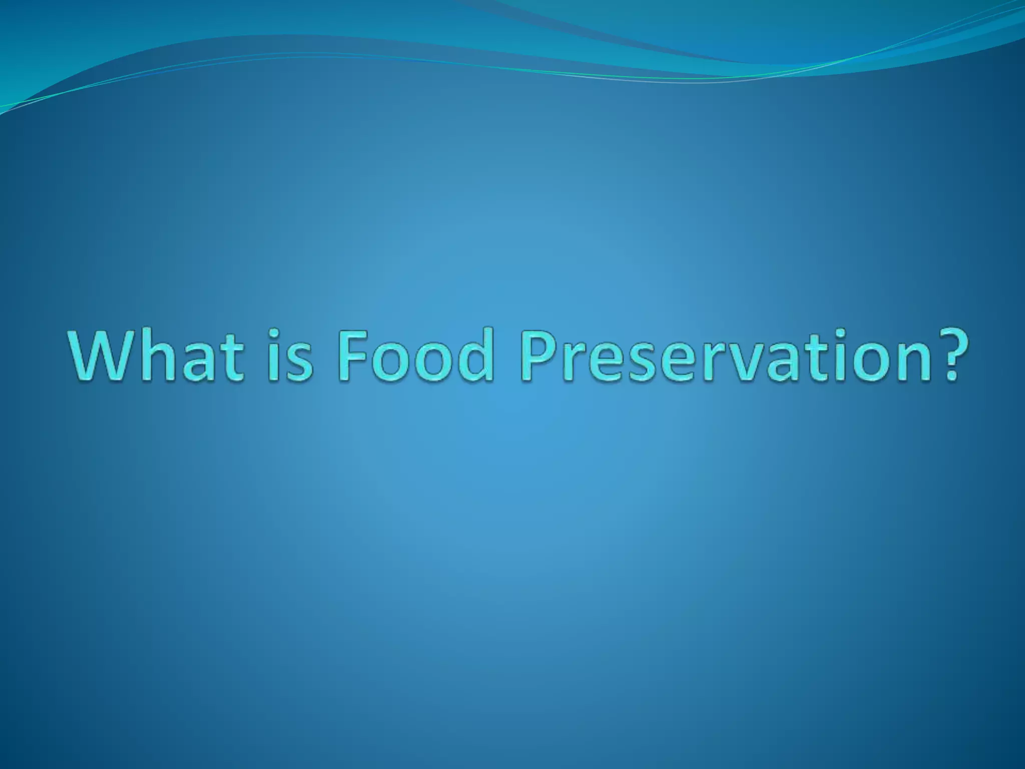 Food Processing and Preservation | PPTX