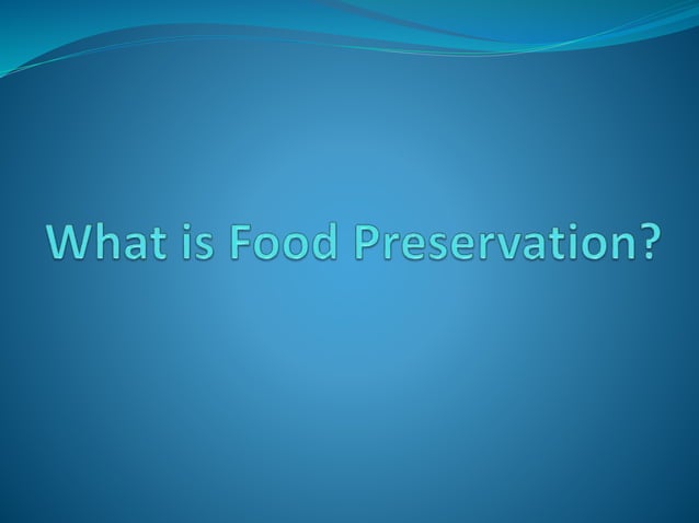 Food Processing and Preservation | PPTX