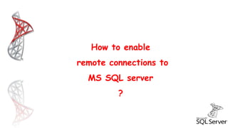 Make SQL Server DB Accessible Remotely | PPT