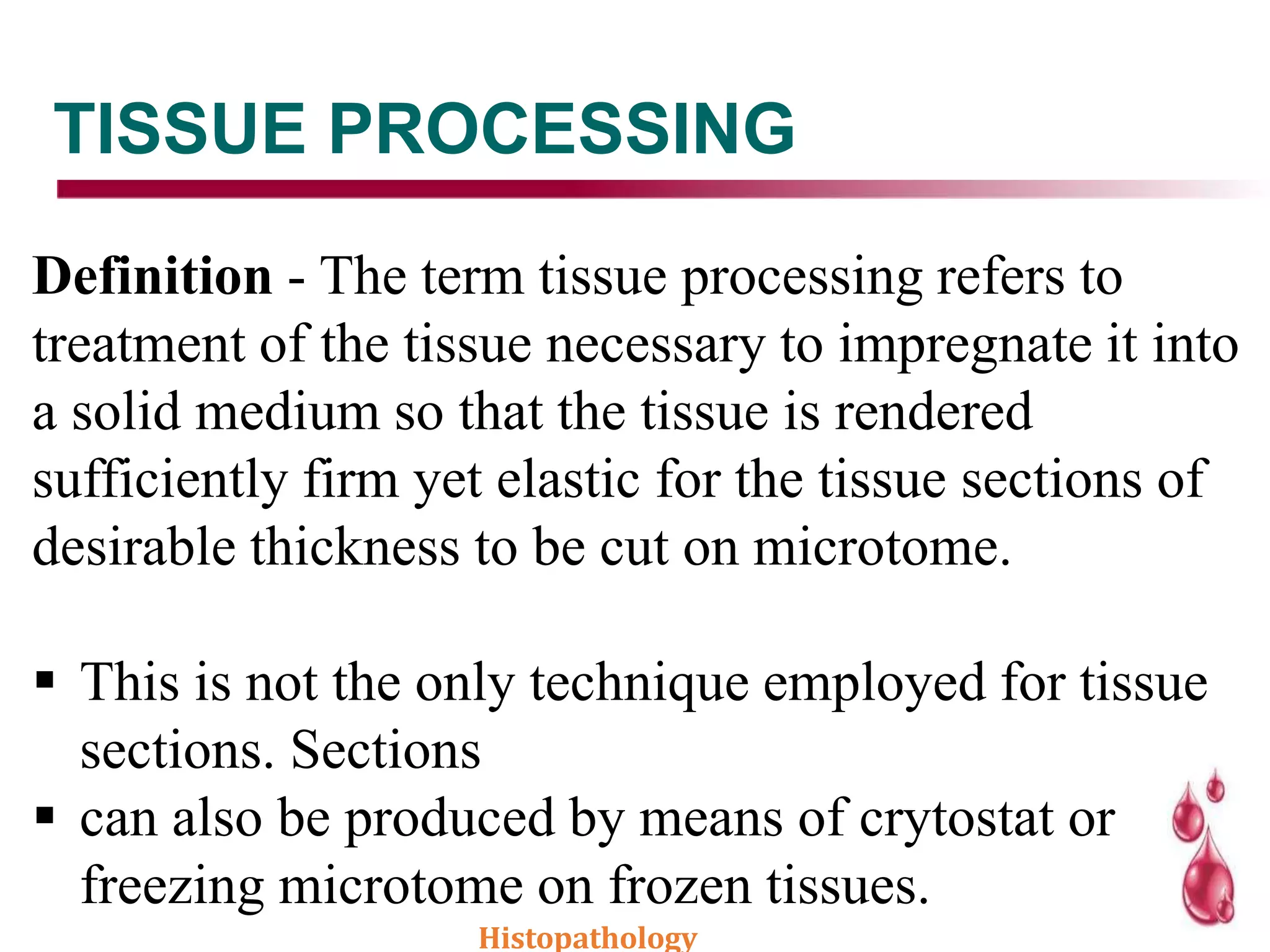 Lecture 2. tissue processing | PPTX