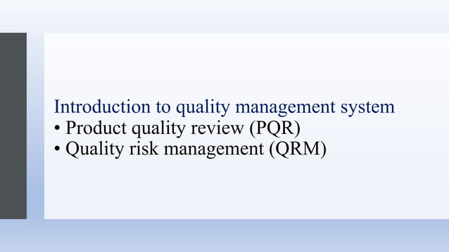 Introduction to quality management system • Product quality review (PQR ...