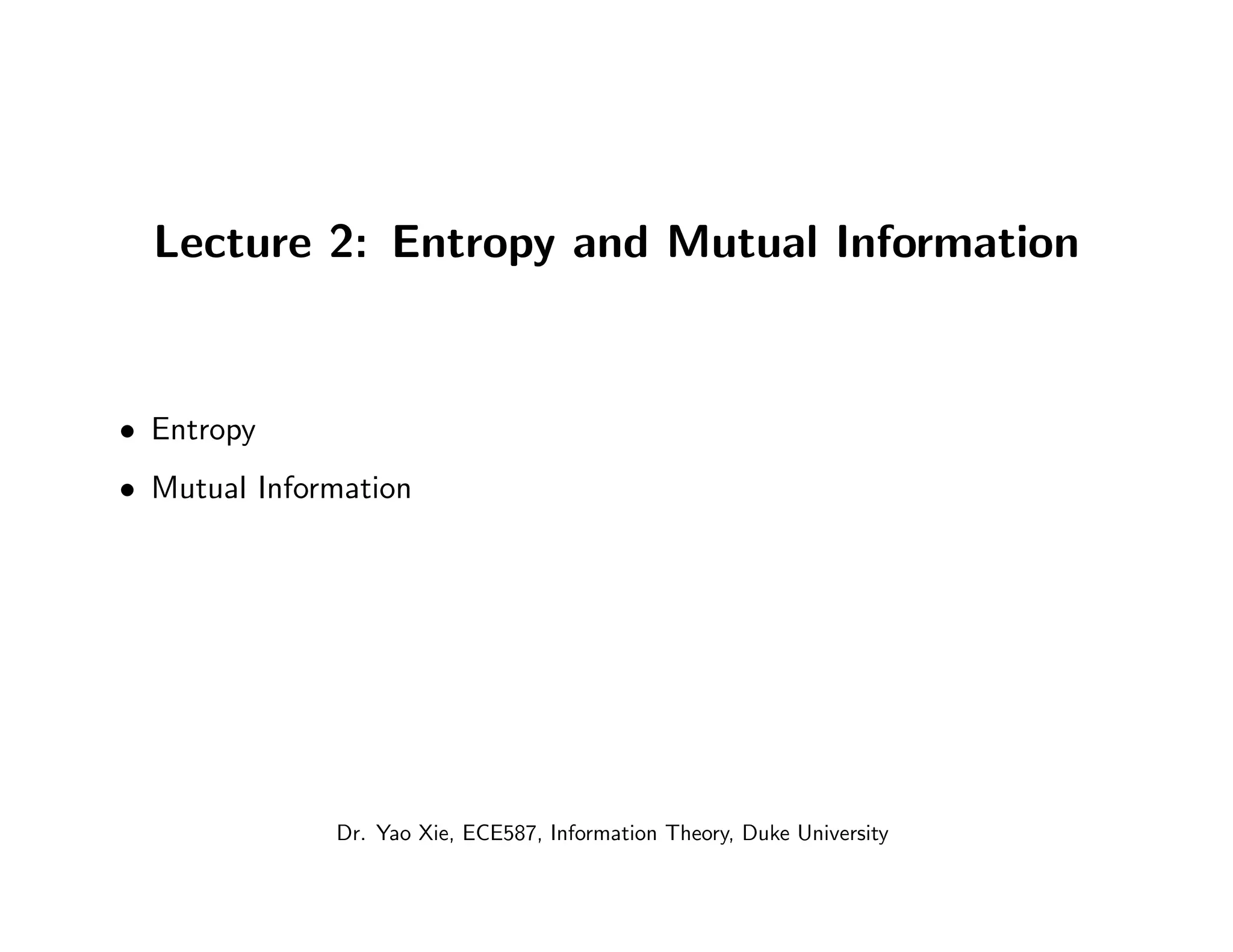 Lecture 2: Entropy and Mutual Information | PDF