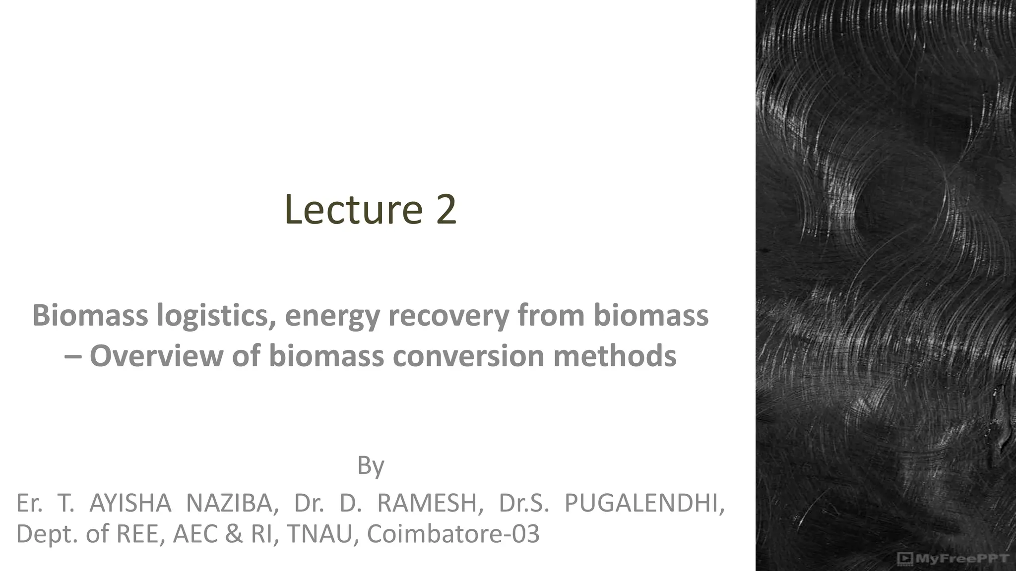 Biomass logistics, energy recovery and overview of biomass conversion ...