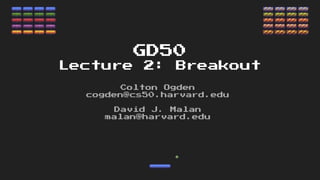 Lecture 2 of the CS50 game dev course pdf | PPT