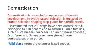 Characteristics of wild and domesticated spp | PPTX